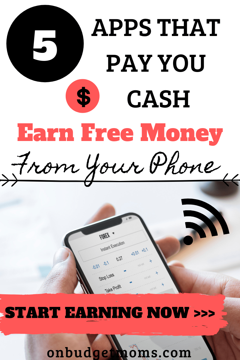 5 Apps That Pay You Cash - Make Money From Your Phone | On Budget Moms